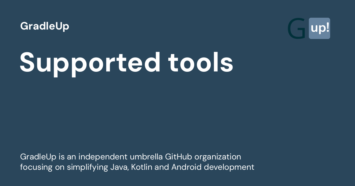 Supported tools - GradleUp